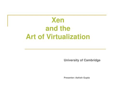 PPT Xen And The Art Of Virtualization PowerPoint Presentation Free Download ID 644978