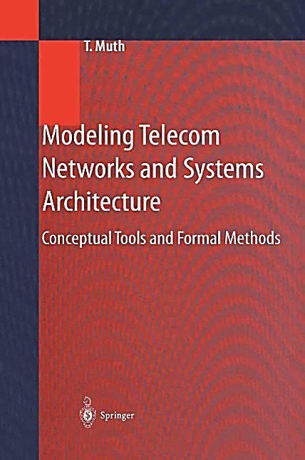 modeling telecom networks and systems architecture thomas muth