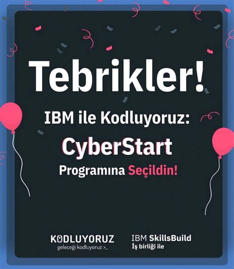 Batuhan Köse Linkedin‘de Değerli Bağlantılarım Kodluyoruz Ve Ibm Skillsbuild Iş Birliğinde