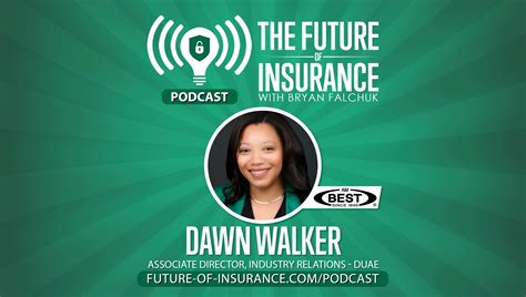The Future Of Insurance Podcast Dawn Walker Am Best The Future Of