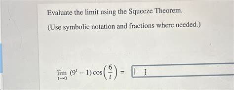 solved evaluate the limit using the squeeze theorem use