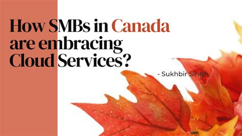 How Smbs In Canada Are Embracing Cloud Services