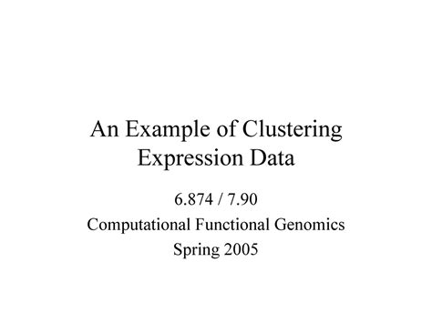 Part One An Example Of Clustering Expression Data An Example Of Clustering Expression Data
