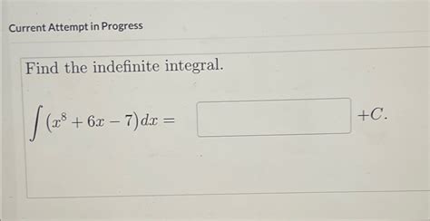 Solved Current Attempt In Progressfind The Indefinite