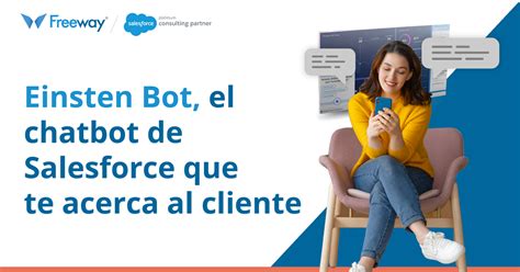 Einstein Bot El Chatbot De Salesforce Que Te Acerca Al Cliente