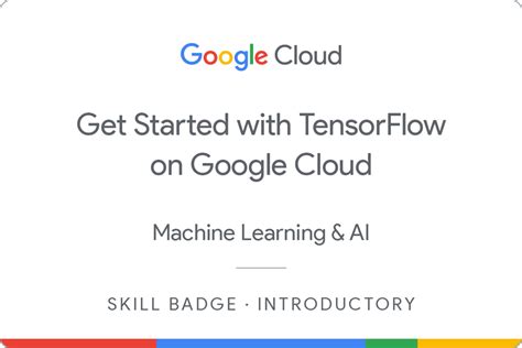 Get Started With TensorFlow On Google Cloud Google Cloud Skills Boost