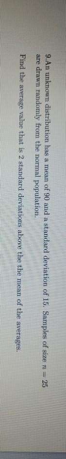 Solved 9 An Unknown Distribution Has A Mean Of 90 And A