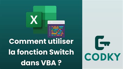 comment utiliser la fonction switch dans vba codky