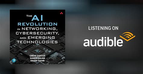 The Ai Revolution In Networking Cybersecurity And Emerging Technologies Audiobook By Omar