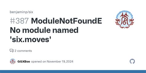 Modulenotfounderror No Module Named Sixmoves · Issue 387 · Benjaminpsix · Github