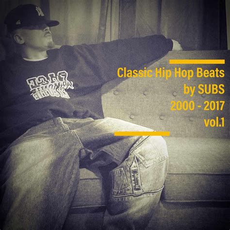 ‎classic Hip Hop Freestyle Beats By Subs Vol1 2000 2017 Album By