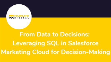 Leveraging Sql In Salesforce Marketing Cloud For Decision Making