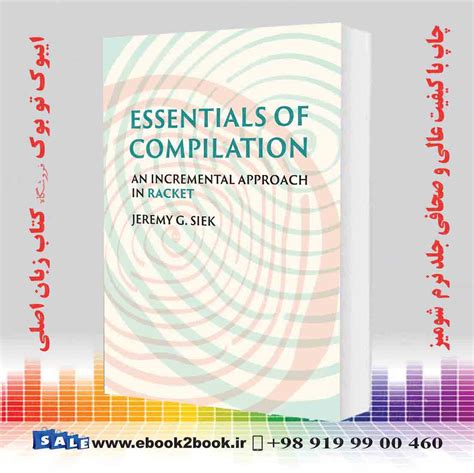 Essentials Of Compilation An Incremental Approach In Racket فروشگاه کتاب ایبوک تو بوک