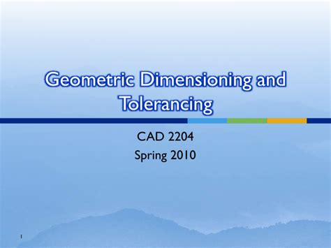 Geometric Dimensioning and Tolerancing Presentation