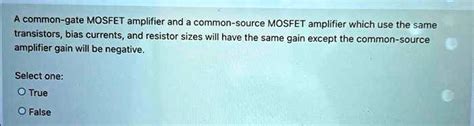 A Common Gate MOSFET Amplifier And A Common Source MOSFET Amplifier Which Use The Same