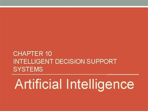 Chapter 10 Intelligent Decision Support Systems Artificial Intelligence