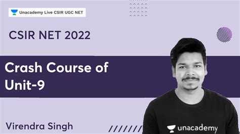 Crash Course Of Unit 9 Part 1 Virendra Singh Unacademy Live Csir Ugc Net Youtube