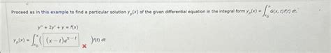 Solved Proceed As In This Example To Find A Particular
