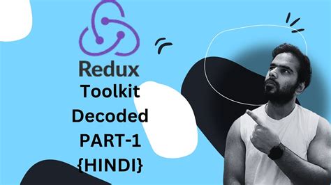 redux toolkit intro part 1 explained in hindi youtube