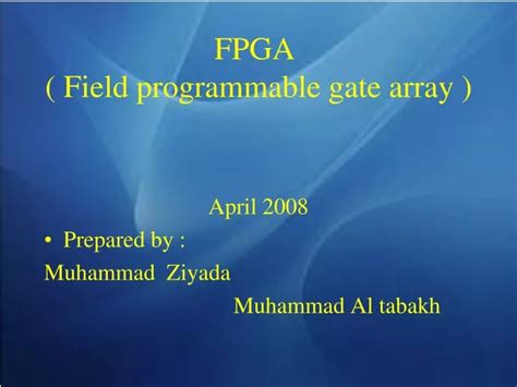 PPT FPGA Technology From History To Modern Developments PowerPoint Presentation ID