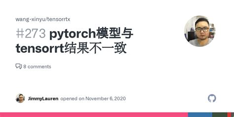 pytorch模型与tensorrt结果不一致 · issue 273 · wang xinyu tensorrtx · github