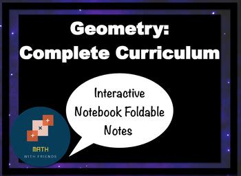 Complete Geometry Curriculum Interactive Notebook Foldable Notes Videos