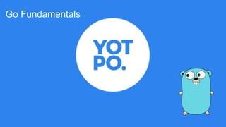 Go Fundamentals PPT