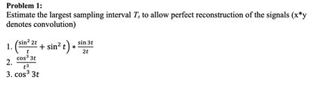 solved problem 1 estimate the largest sampling interval ts