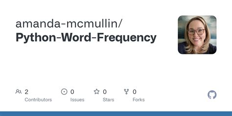 Github Amanda Mcmullinpython Word Frequency