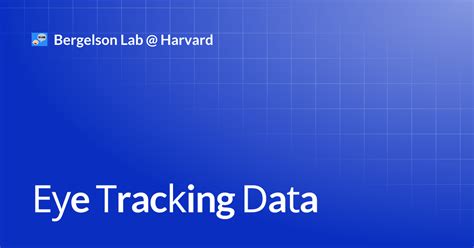 Eye Tracking Data Bergelson Lab Harvard