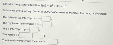 solved consider the quadratic function f x x 2 2x 15 determine the