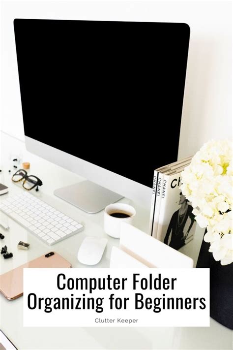 How To Organize Files On Computer Declutter Your Desktop Clutter Keeper®