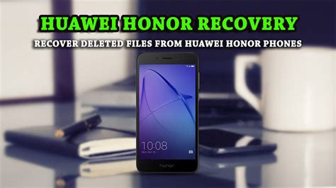 Recover Deleted Data From Huawei Honor Archives Android Data Recovery Blog