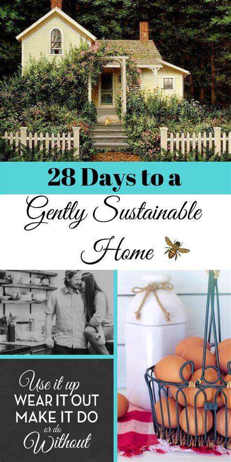 28 Days To A Gently Sustainable Home Sustainable Home Homesteading Eco Friendly Living