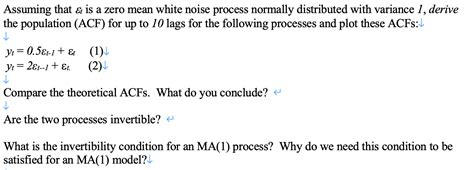 Solved Assuming That And Is A Zero Mean White Noise Process
