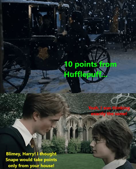 When Snape Takes Points From Other House Than Gryffindor You Know