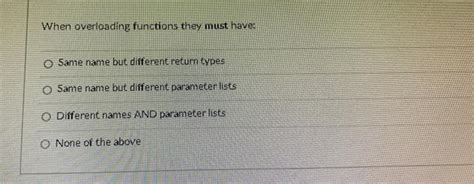 Solved When Overloading Functions They Must Have Same Name