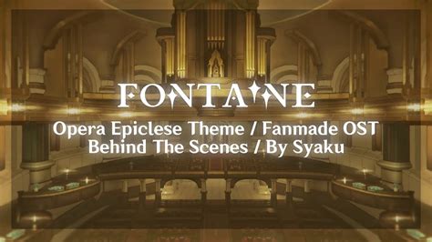 Fontaine Opera Epiclese Theme Syaku Behind The Scenes Genshin