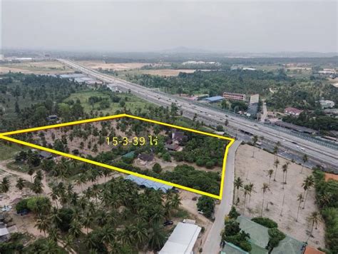 ขายที่ดินบางละมุง ตะเคียนเตี้ย เขต Eec เนื้อที่ 15 3 39 ไร่ ติดถนนมอเตอร์เวย์สาย 7 ชลบุรี พัทยา