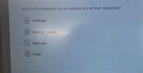 Solved Which Of The Following Is Not An Example Of A Laminar