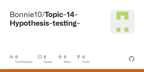 Github Bonnie10topic 14 Hypothesis Testing