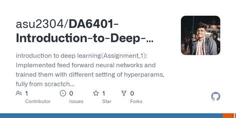 Github Asu2304da6401 Introduction To Deep Learning Assignment1