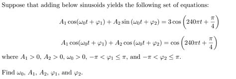 Solved Suppose That Adding Below Sinusoids Yields The Chegg