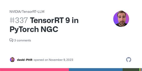 TensorRT In PyTorch NGC Issue NVIDIA TensorRT LLM GitHub