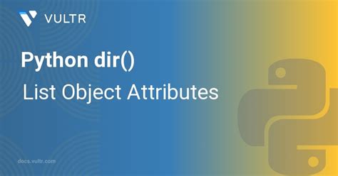 Python Dir List Object Attributes Vultr Docs Python Dir List Object Attributes Vultr Docs