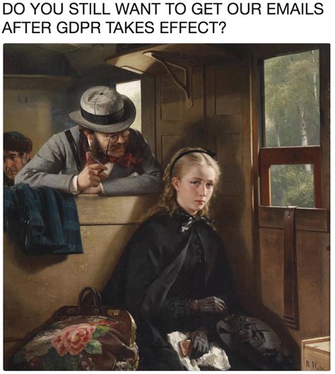 Do You Still Want To Get Our Emails After Gdpr Takes Effect General