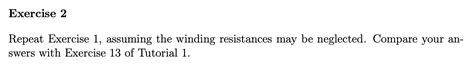 repeat exercise 1 assuming the winding resistances