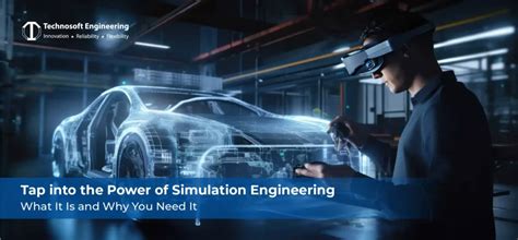 Tap Into The Power Of Simulation Engineering What It Is And Why You Need It