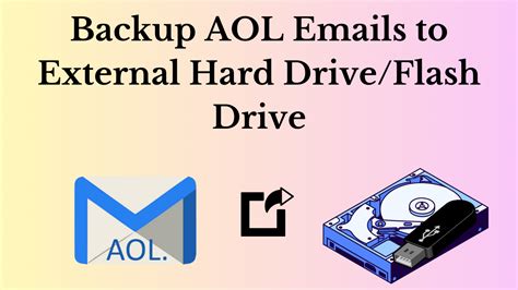 Backup Aol Emails To External Hard Driveflash Drive Solved