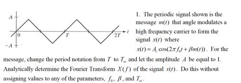 solved 1 the periodic signal shown is the message m t that